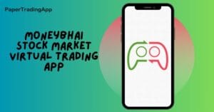 Top 10 Best Paper Trading Apps in India 2025 Free